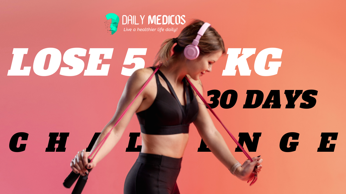 Lose 5 Kg In 30 Days Easy Home Exercises Without Equipment Daily Medicos Lose 5 Kg In 30 Days Easy Home Exercises Without Equipment Daily Medicos