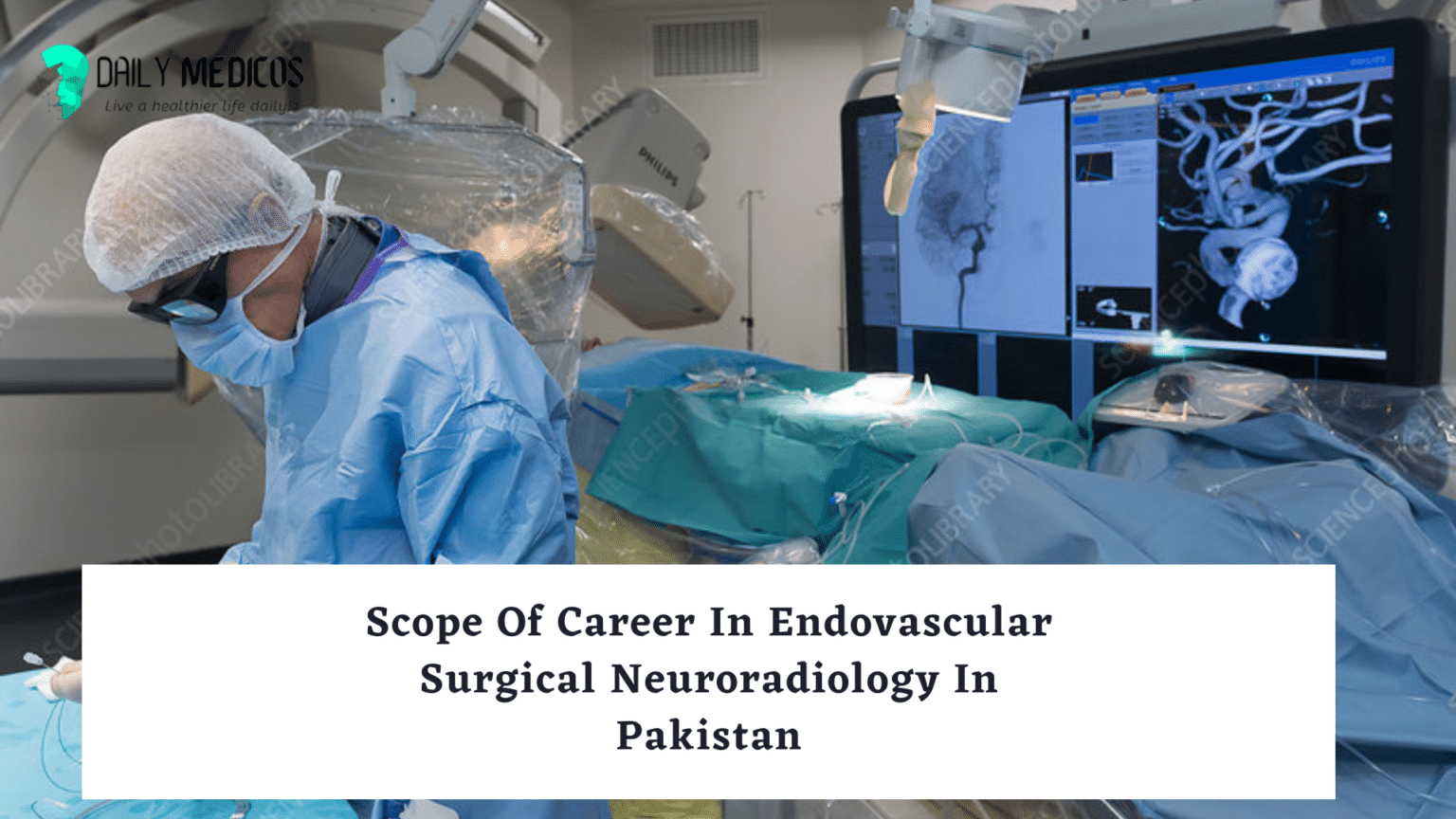 Scope Of Career In Endovascular Surgical Neuroradiology In Pakistan ...