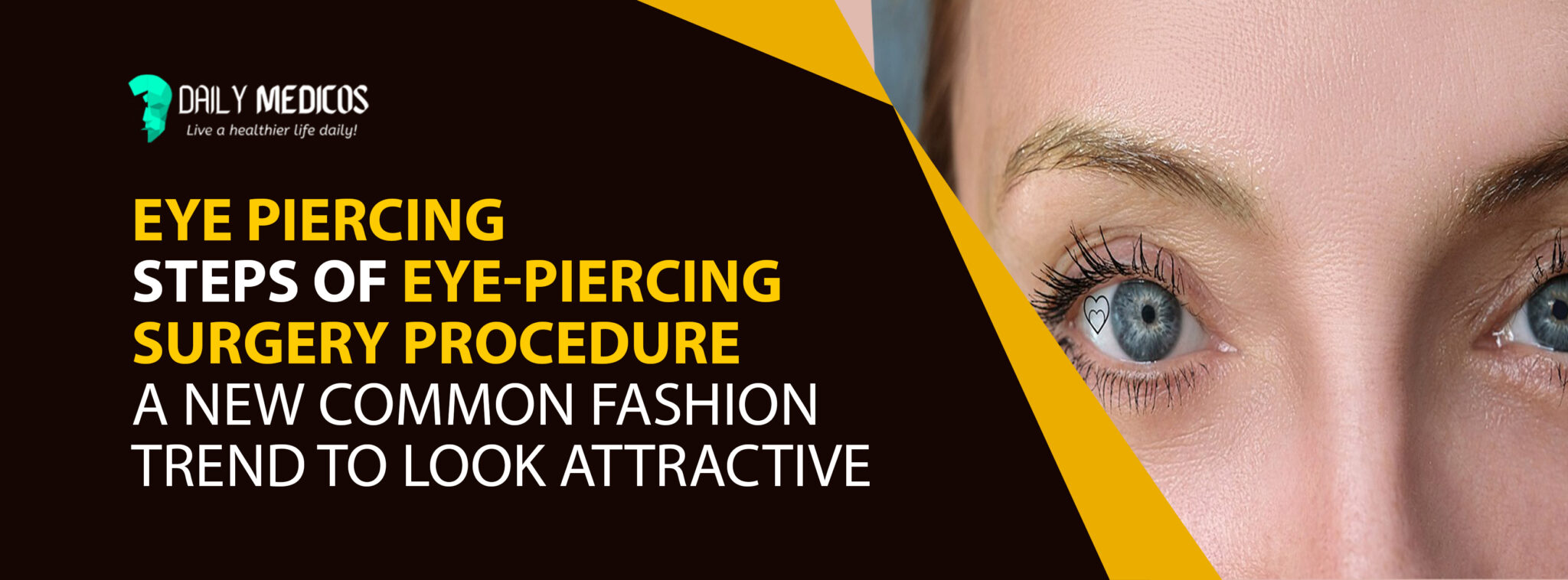 Eye Piercing: Steps of Eye-piercing Surgery Procedure [A new common ...