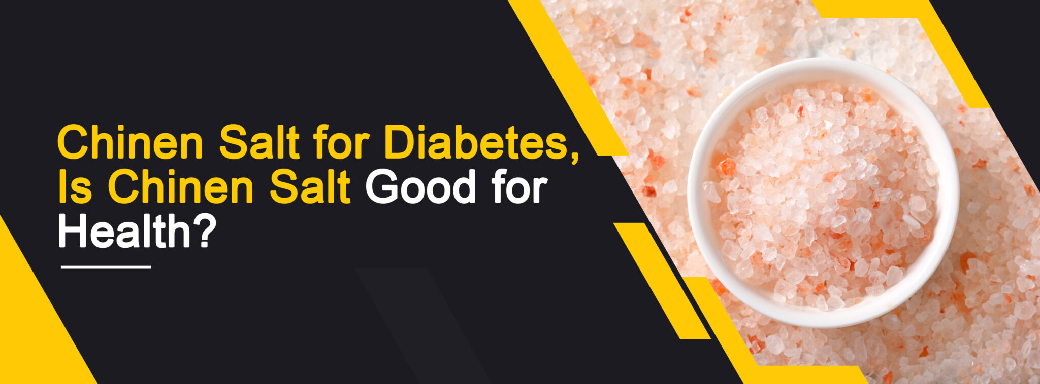 Chinen Salt for Diabetes, Is Chinen Salt Good for Health? - Daily Medicos